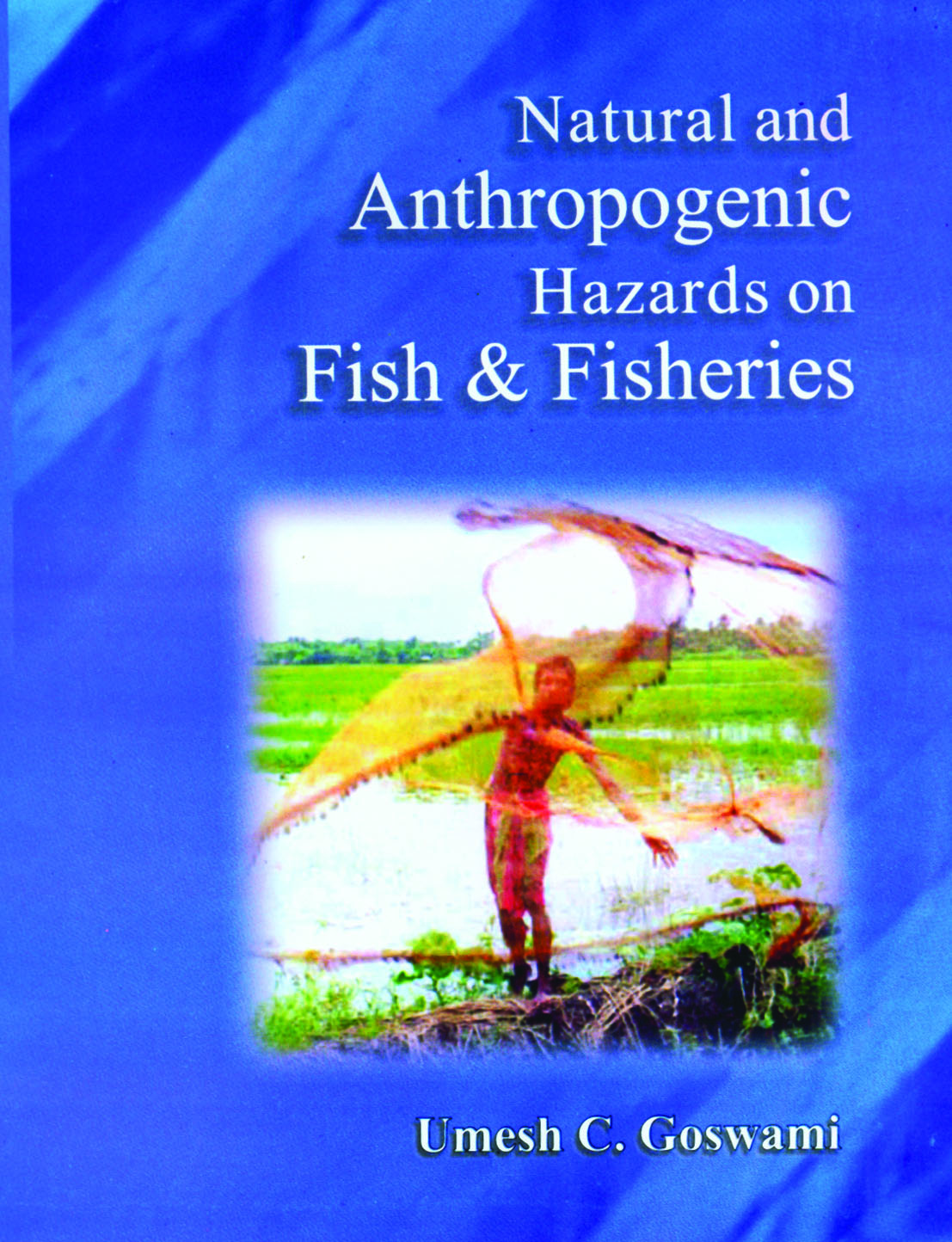 9788185375663 | Natural and Anthropogenic Hazards on Fish and Fisheries ...